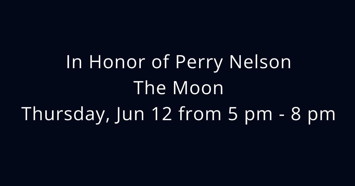 In Honor of Perry Nelson at The Moon | MusicLocal.org